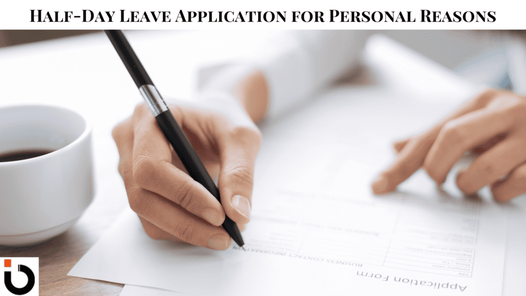 Get Your Half Day Leave Approved Fast! 10 Best Application Formats ...