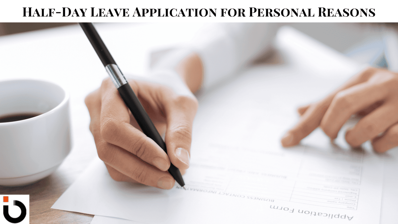 Get Your Half Day Leave Approved Fast! 10 Best Application Formats ...